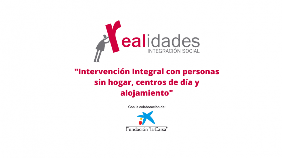 Intervención Integral con personas sin hogar, centros de día y ...